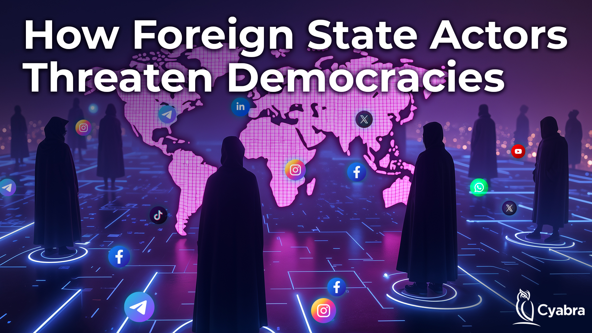 How Foreign State Actors Threaten Democracies - Cyabra